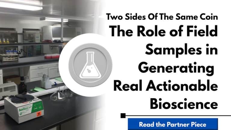 The Role of Field Samples in Generating Real, Actionable Bioscience ...